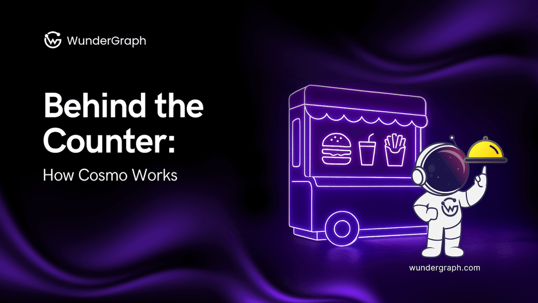 Behind the Counter: How Cosmo Works - WunderGraph