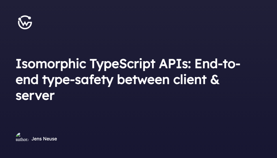 Isomorphic Typescript Apis End To End Type Safety Between Client And Server Wundergraph