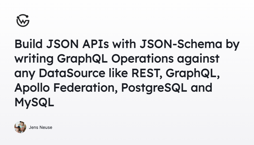 Build JSON APIs with JSON-Schema by writing GraphQL Operations against ...