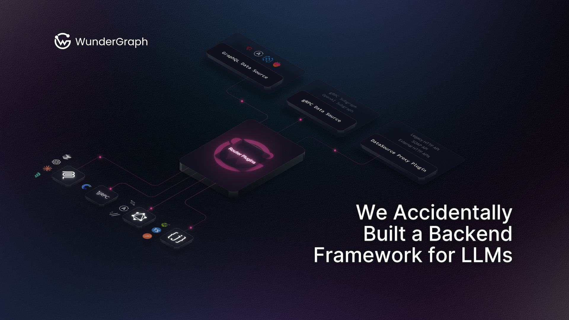 We accidentally built a backend framework for LLMs - WunderGraph