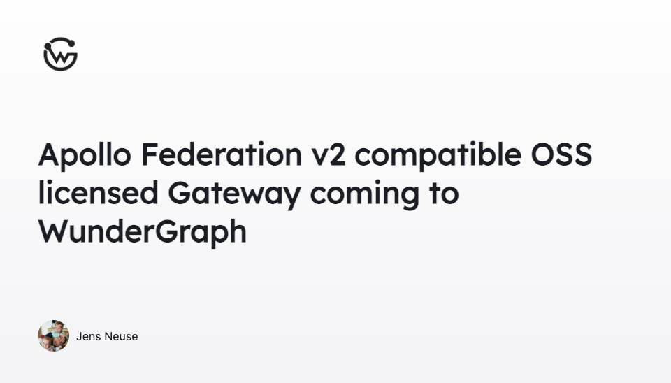 Apollo Federation v2 compatible OSS licensed Gateway coming to ... Apollo Federation v2 compatible OSS licensed Gateway coming to ...