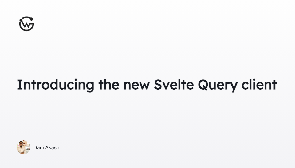 Introducing the new Svelte Query client - WunderGraph Introducing the new Svelte Query client - WunderGraph