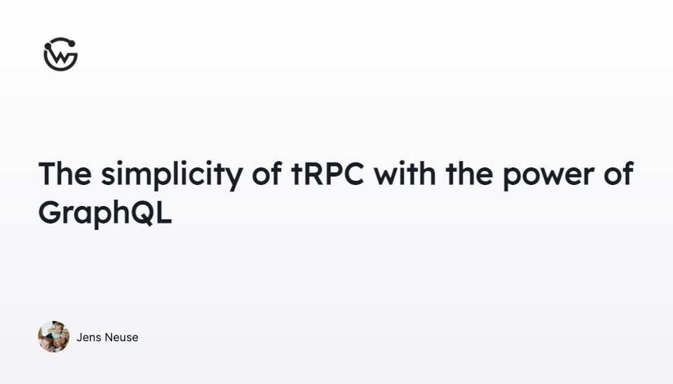 The Simplicity Of Trpc With The Power Of Graphql Wundergraph